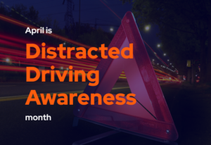 April is Distracted Driving Awareness Month | HDVI